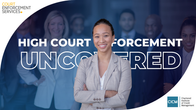 CICM High Court Enforcement for Credit Managers Uncovered