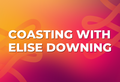 CICM Coasting with Elise Downing